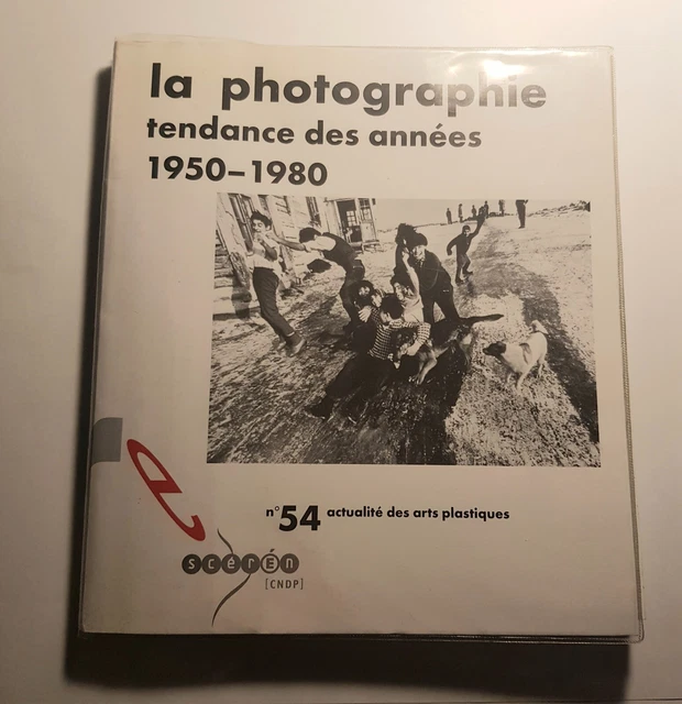LA PHOTOGRAPHIE - Tendances des années 1950-1980 par Jean-Claude Lemagny,n°54 EUR 17,00 ...